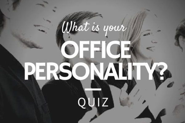 What is your office personality? Take the Quiz and find out!